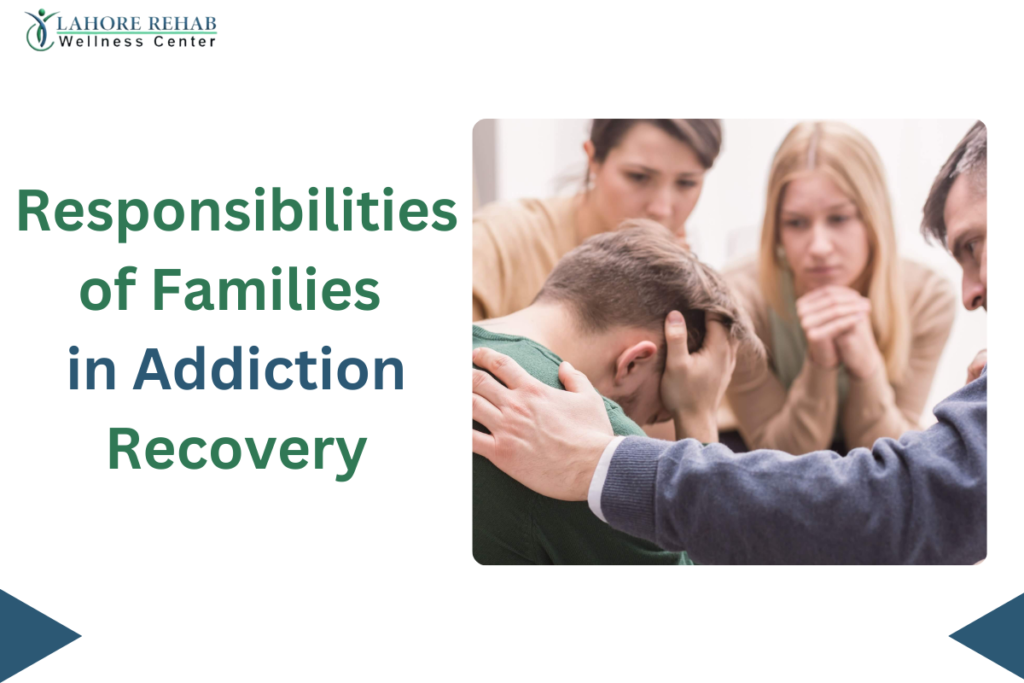 10 Responsibilities of Families in Addiction Recovery